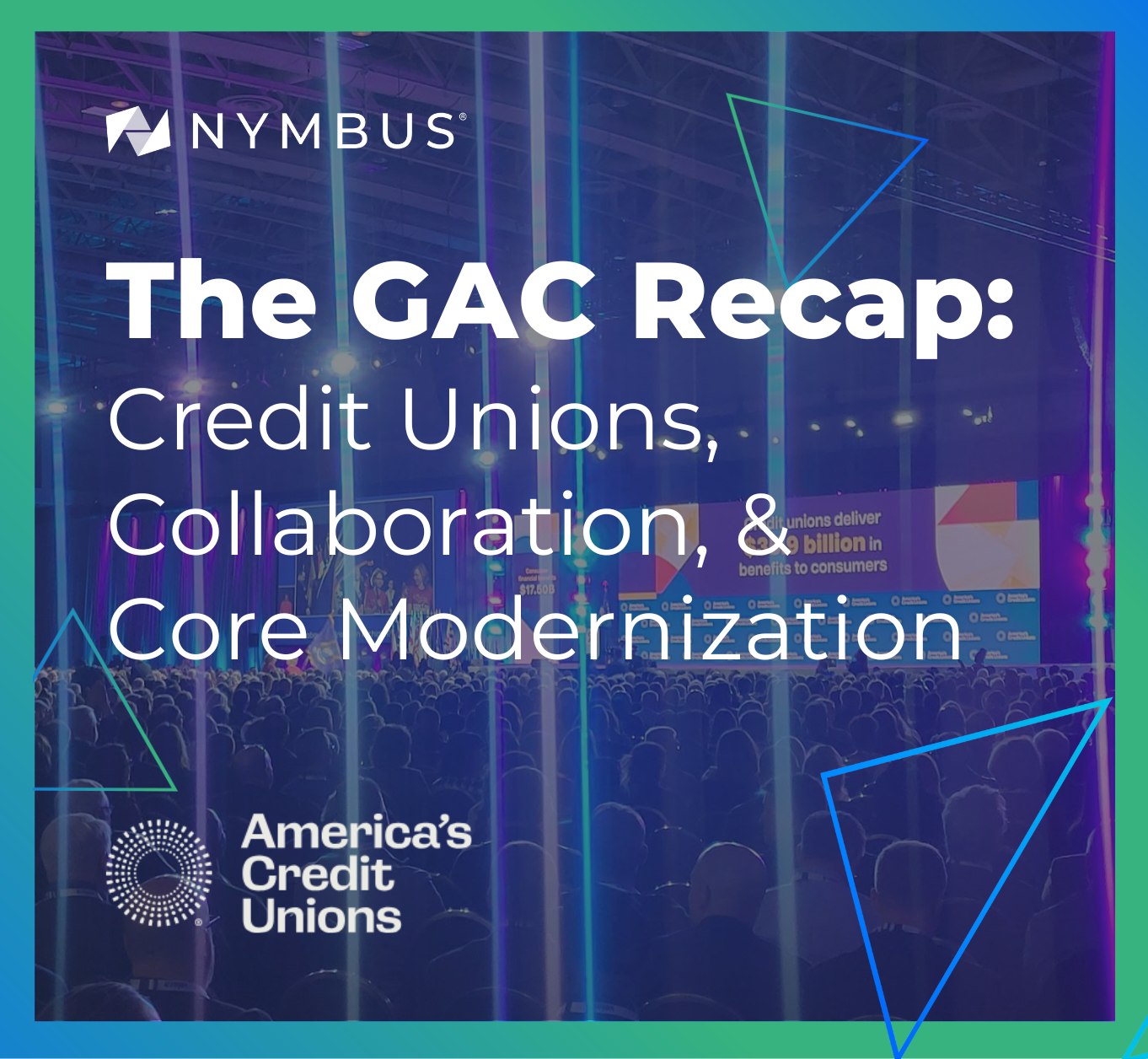 The GAC Recap: Credit Unions, Collaboration, and Core Modernization